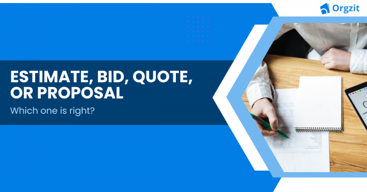 Estimate, Bid, Quote, or Proposal: Which One is Right for You? | Orgzit ...